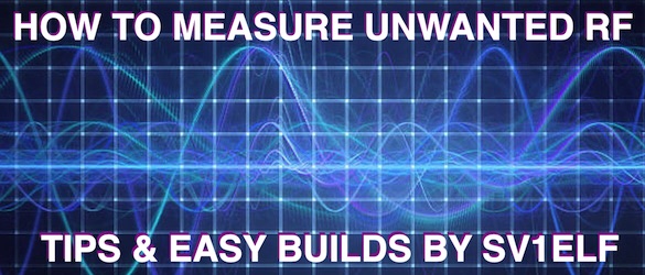 How-To Easily Measure Unwanted RF - SZ1A